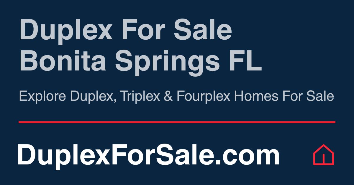 Duplex for Sale Bonita Springs FL | Triplex & Fourplex Homes